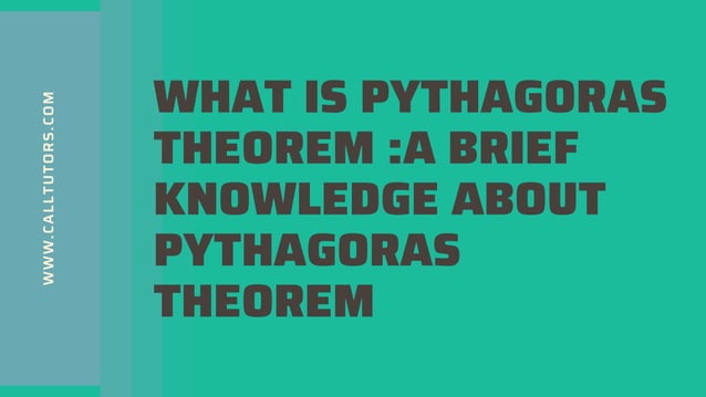 What is pythagoras theorem a brief knowledge about pythagoras theorem ...