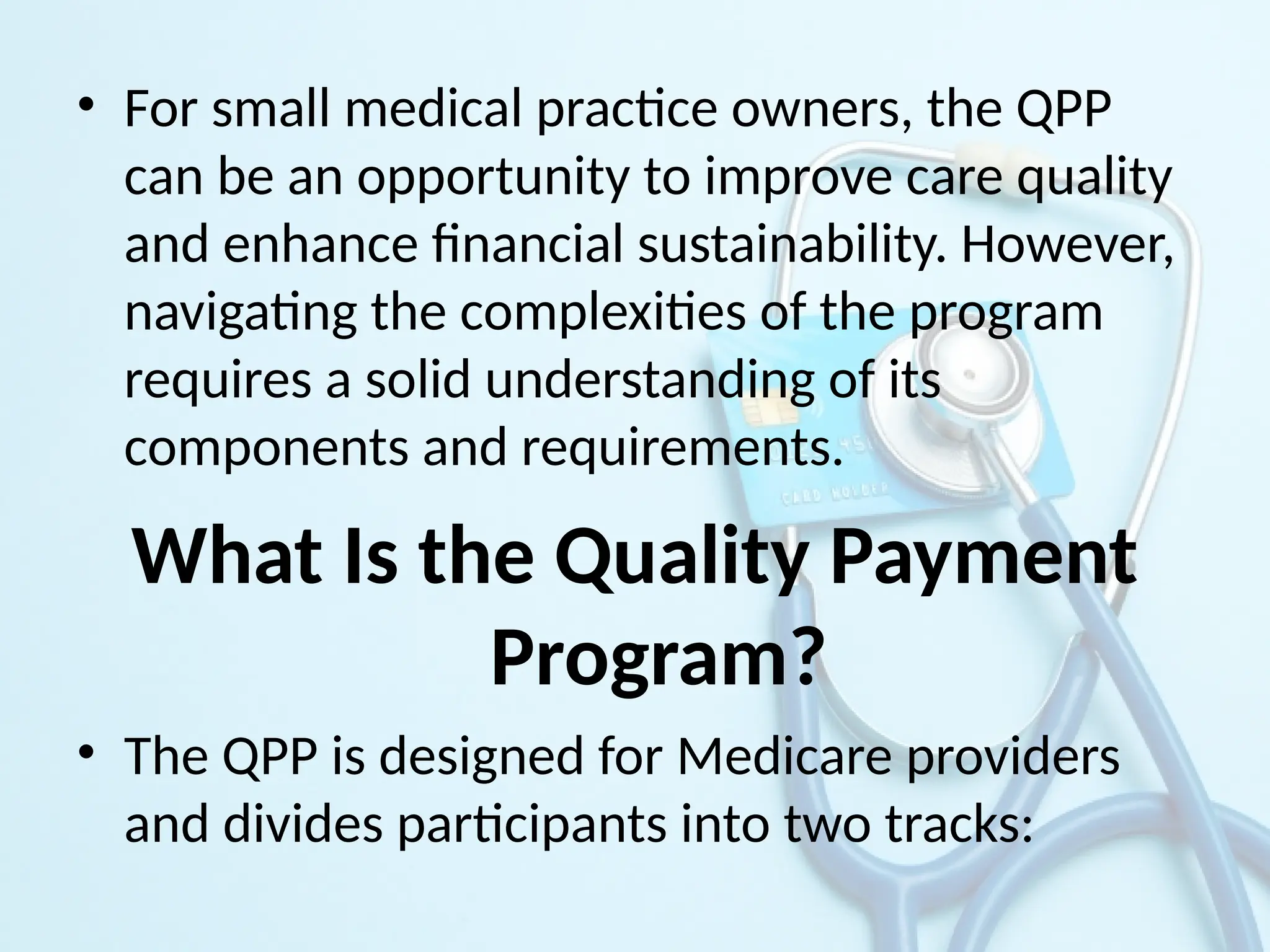 What Is QPP, Understanding the Quality Payment Program.pptx