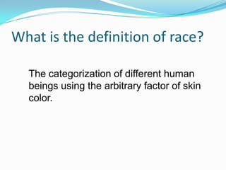 What Is Race | PPTX | Genealogy and Ancestry | Hobbies & Interests