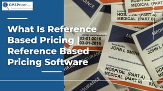 What Is Reference Based Pricing | Reference Based Pricing Software ...