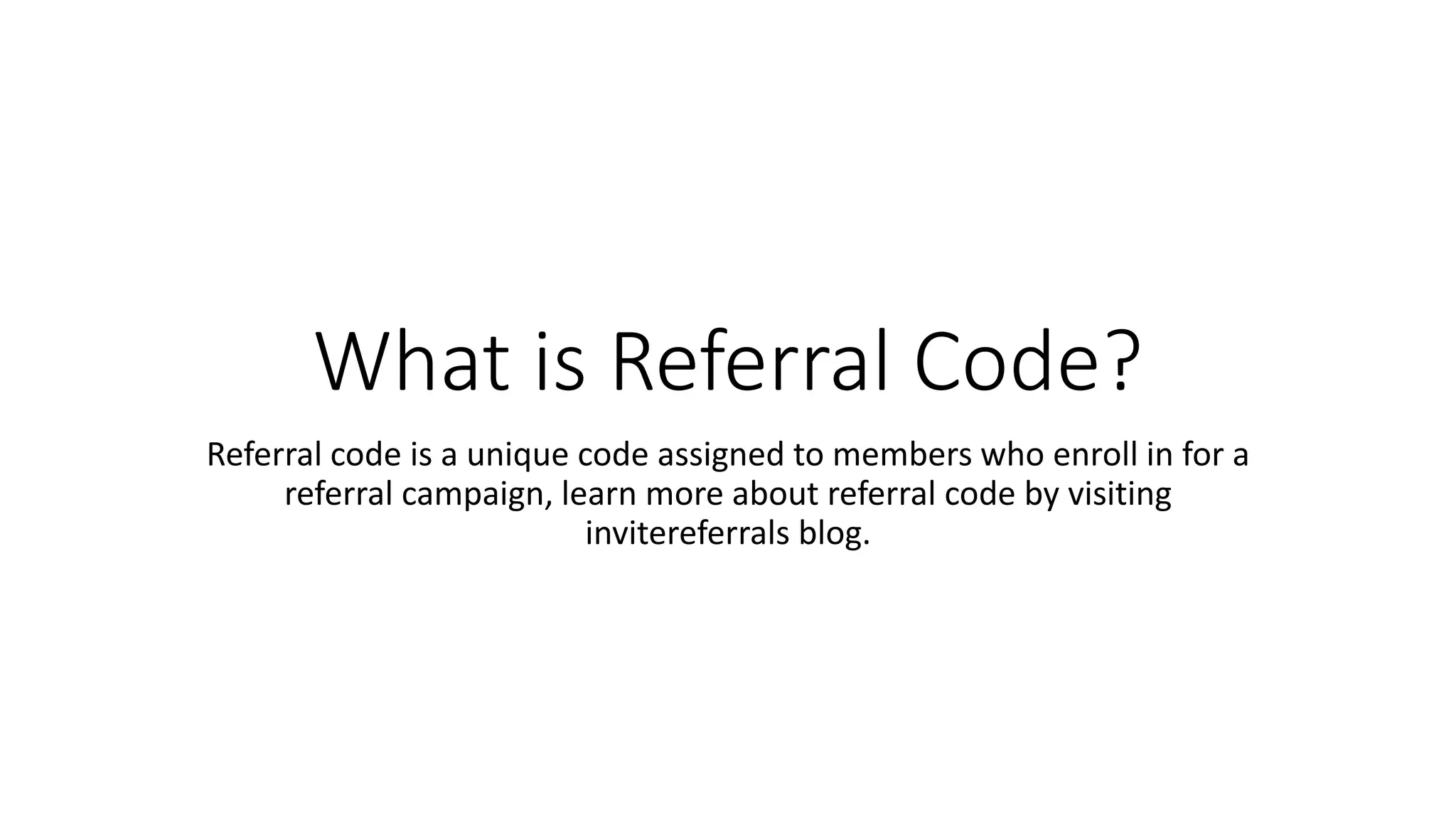 What is meant by Referral Code? | PPT