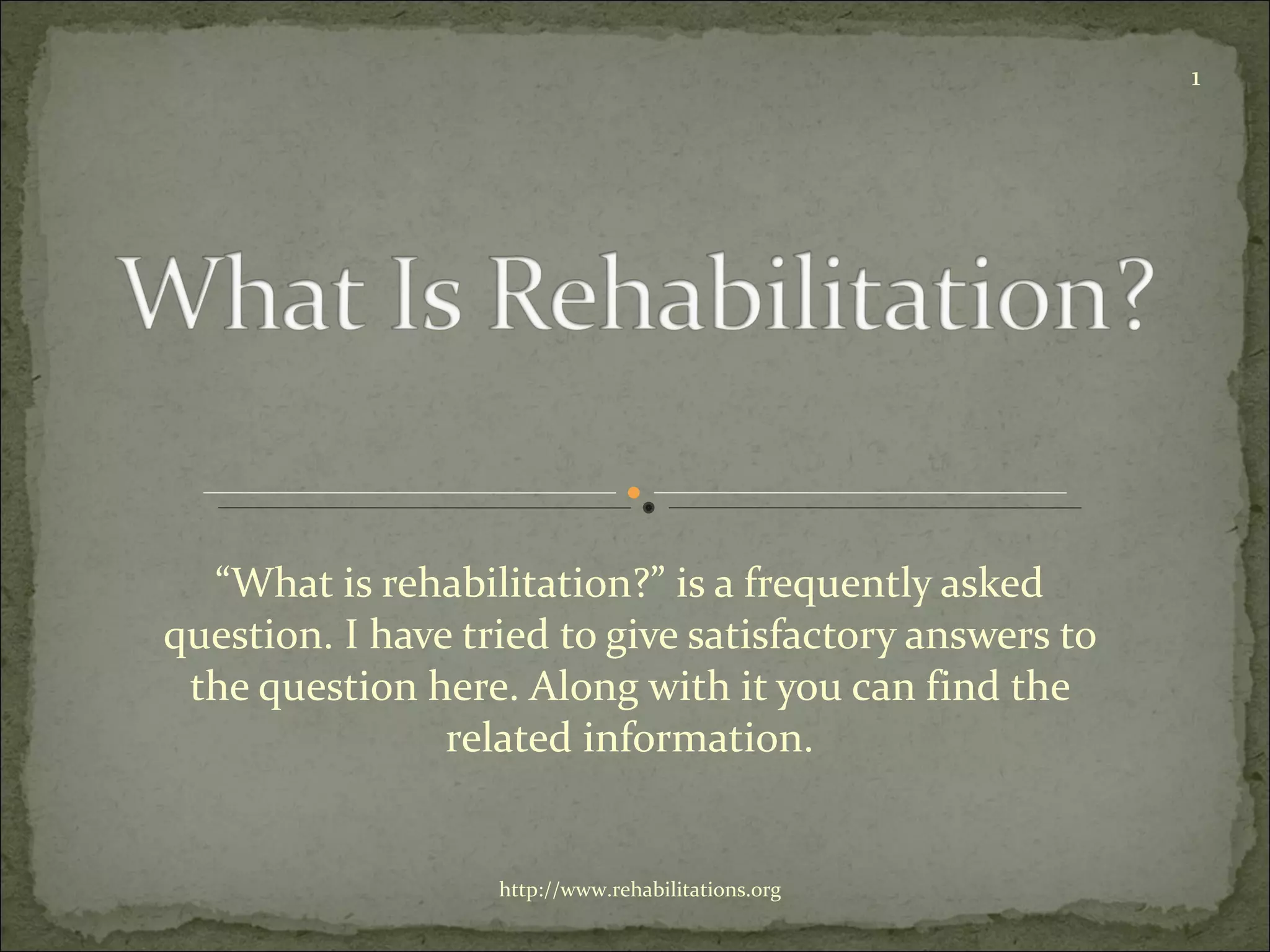 What is rehabilitation | PPT