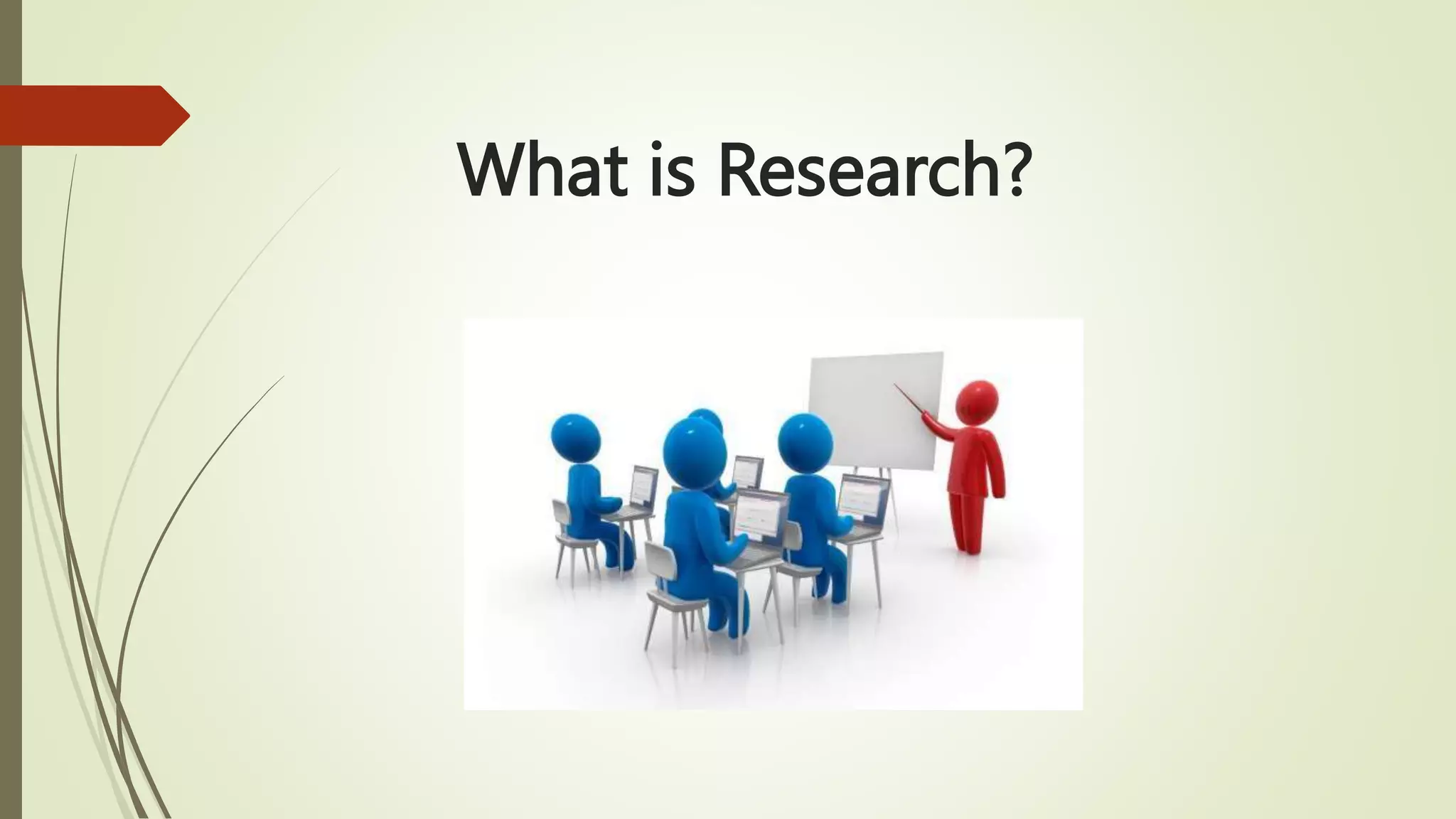 What is Research - Importance of Research.pptx