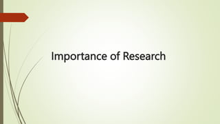 What is Research - Importance of Research.pptx