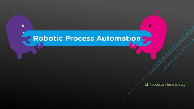 Introduction to Robotic Process Automation (rpa) and RPA Case Study | PPTX