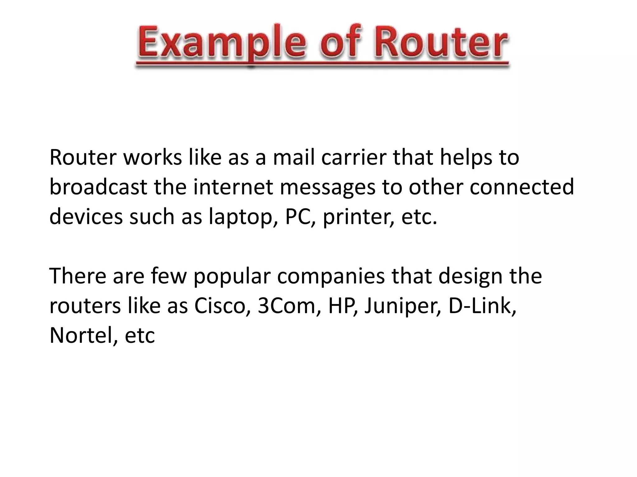 What is Router: Functions, Uses | Types of Routers with Examples | PPTX What is Router: Functions, Uses | Types of Routers with Examples | PPTX