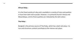 What is Ruby Gemstone & What are the Benefits,Types and their uses.pptx ...