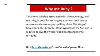 What is Ruby Gemstone & What are the Benefits,Types and their uses.pptx | Astrology | Religion ...