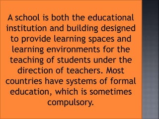 WHAT IS SCHOOL? HOW TO LEARN FROM SCHOOL?pptx | PPT