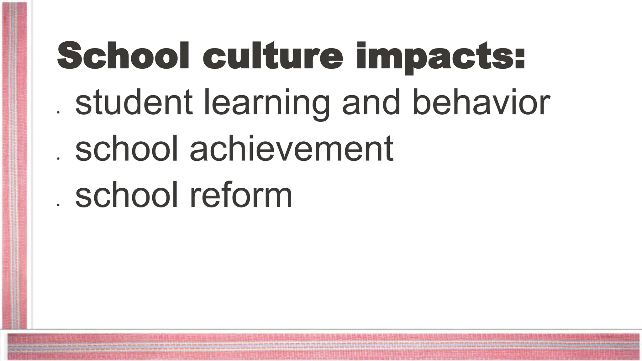 WHAT IS SCHOOL CULTURE.pptx School culture is about norms developed ...