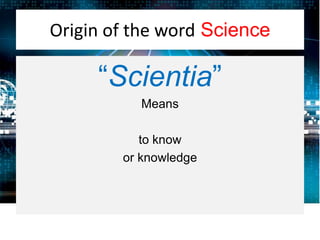 Dacota_blue: What is science? | PPTX | Biological Sciences | Science