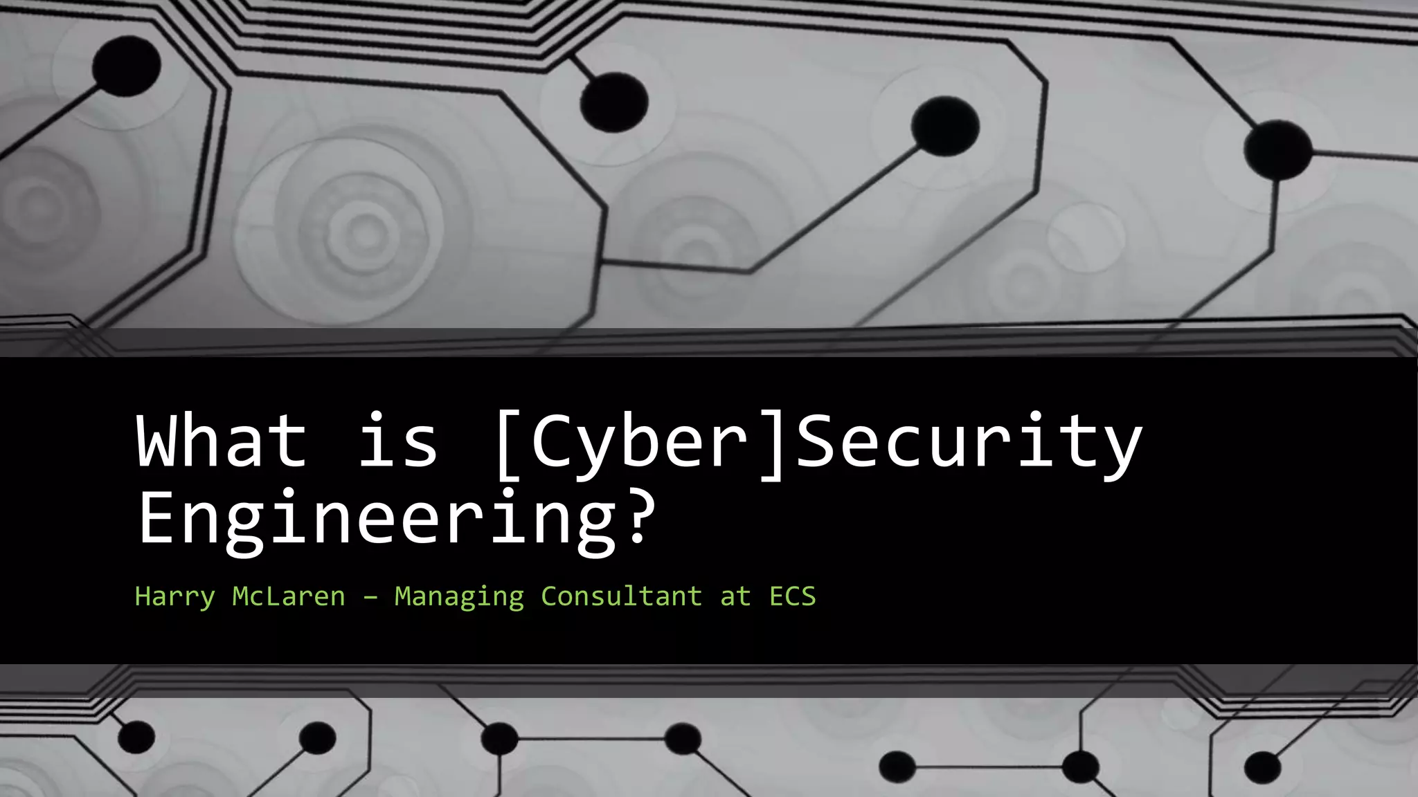 Cyber Scotland Connect: What is Security Engineering? | PPT