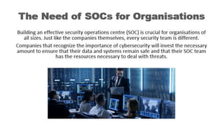 What is Security Operations Centre? Types, Need and Benefits of SOC | PPTX