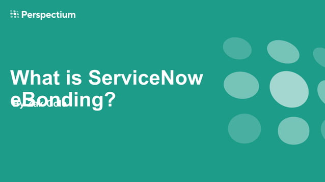 What is ServiceNow eBonding.pptx | Cloud Computing | Internet