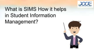 What is SIMS How it helps in Student Information Management.pptx | Free ...