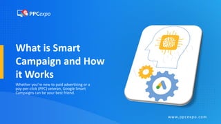 What is Smart Campaign and How it Works? | PPT