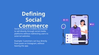 What is Social Commerce – Tips, Trends, and Examples (1).pptx