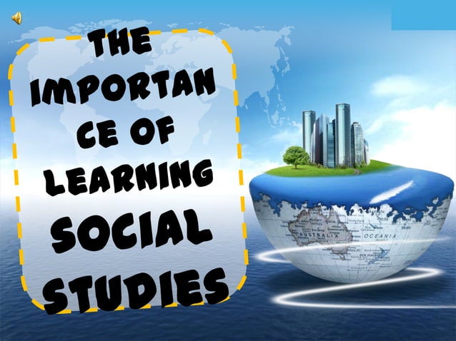 What is social studies | PPTX | Geography | Science