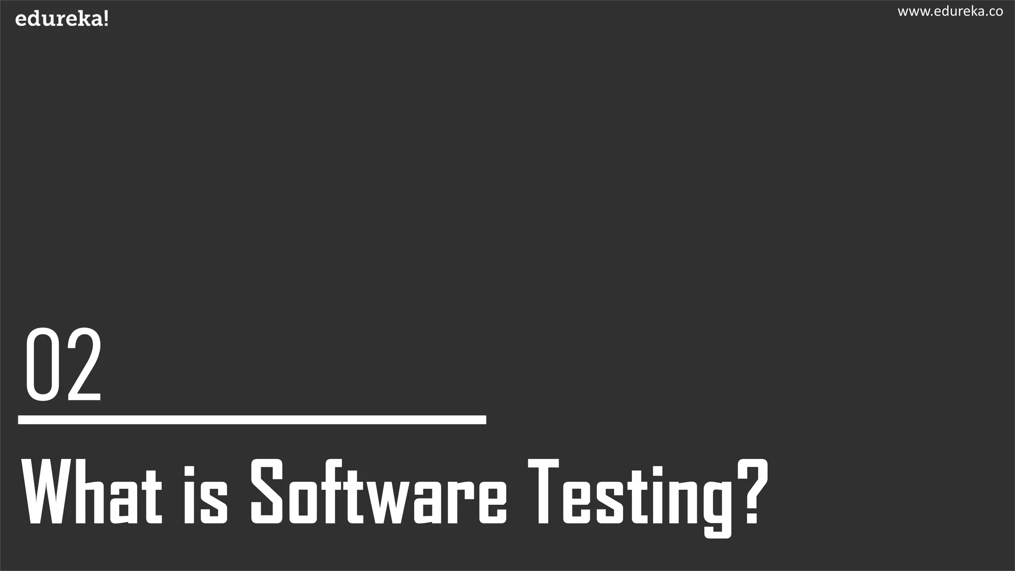 What Is Software Testing Edureka Ppt 1023