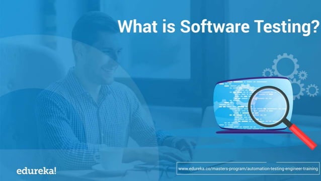 What is Software Testing | Edureka | PDF
