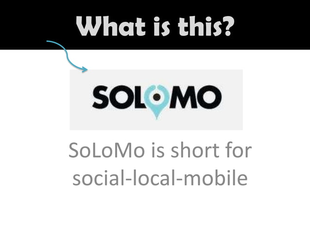 What is SoLoMo? | PPT