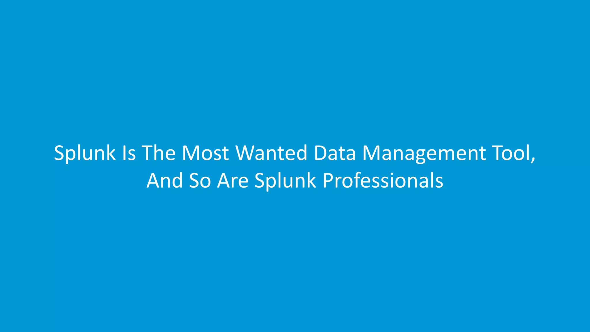 Splunk Tutorial for Beginners - What is Splunk | Edureka | PPTX