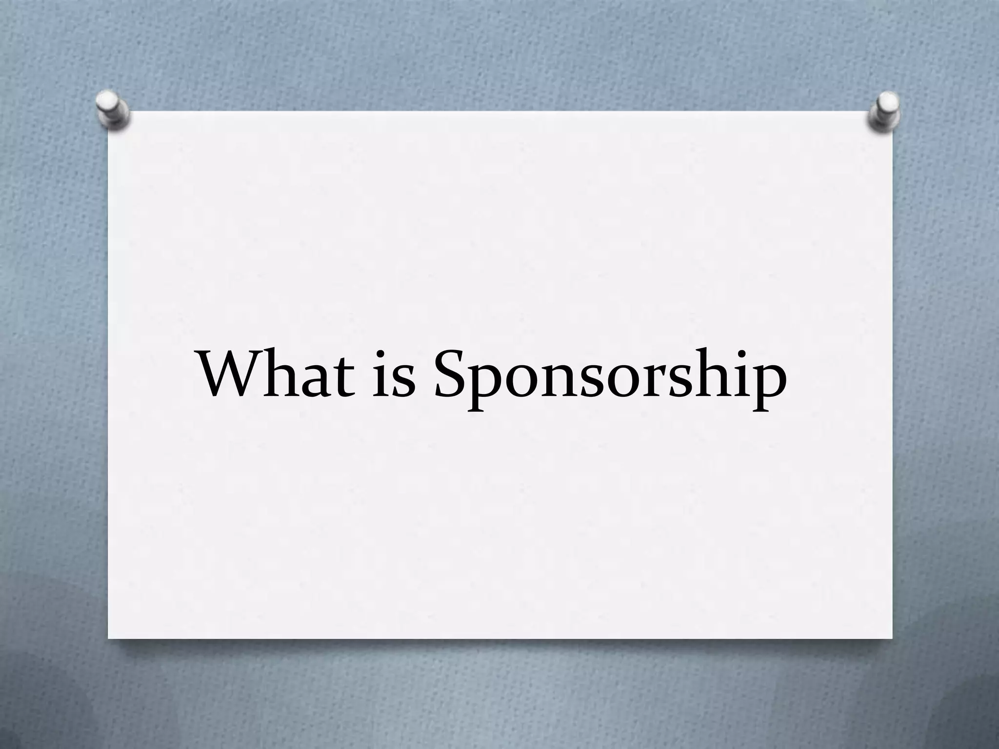 What is sponsorship | PPT