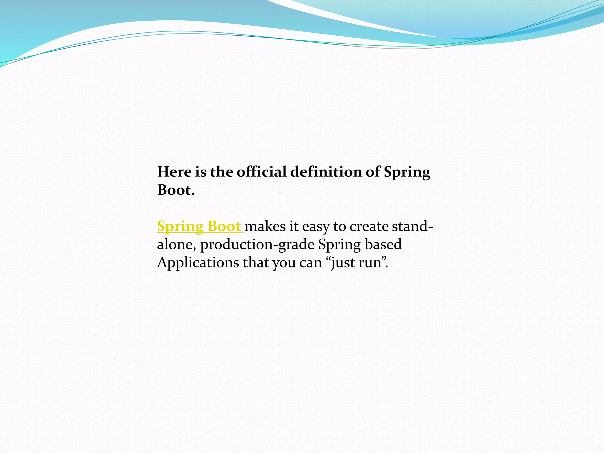 What is Spring Boot and Why Spring Boot ? | PPT