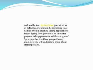 What is Spring Boot and Why Spring Boot ? | PPT