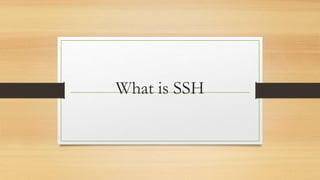 What is ssh | PPTX | Computer Networking | Computing