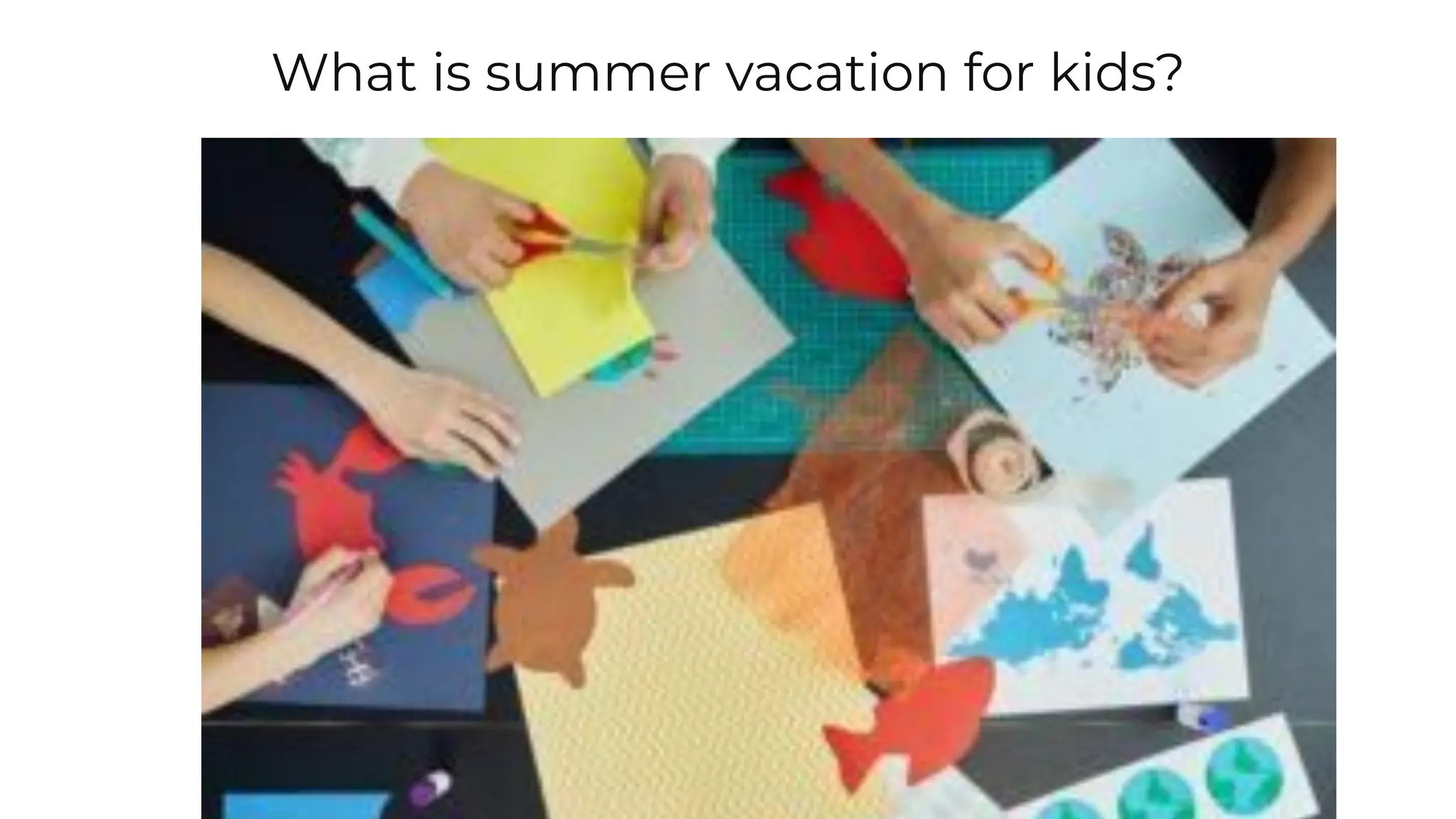 What is summer vacation for kids Kids’ summer vacations? | PDF