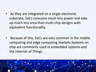 What is system on chip (1) | PPTX