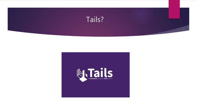 What is Tails OS ? | PPT