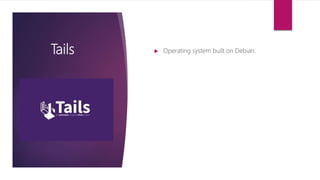 What is Tails OS ? | PPT