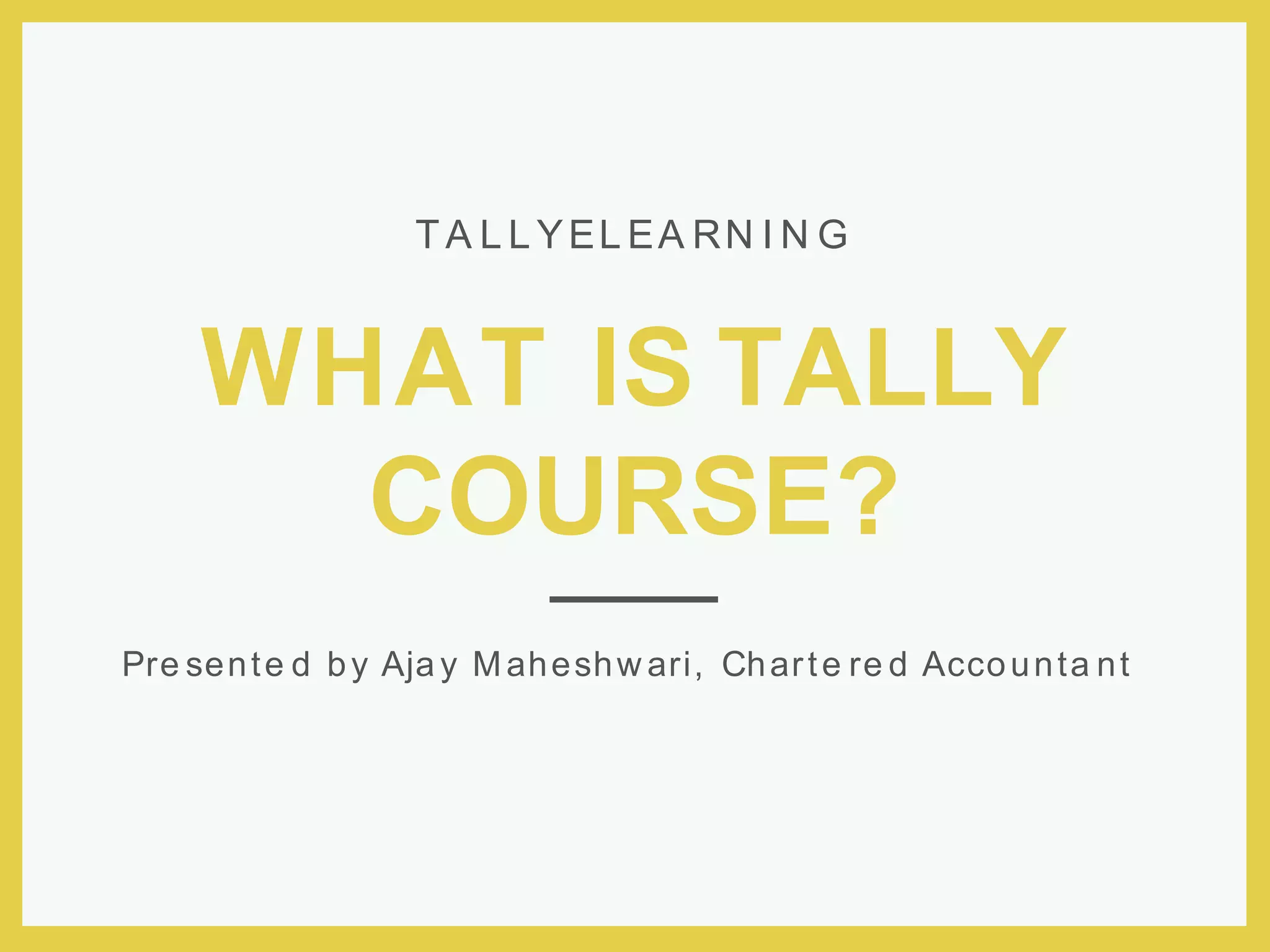 What is tally course | PPT