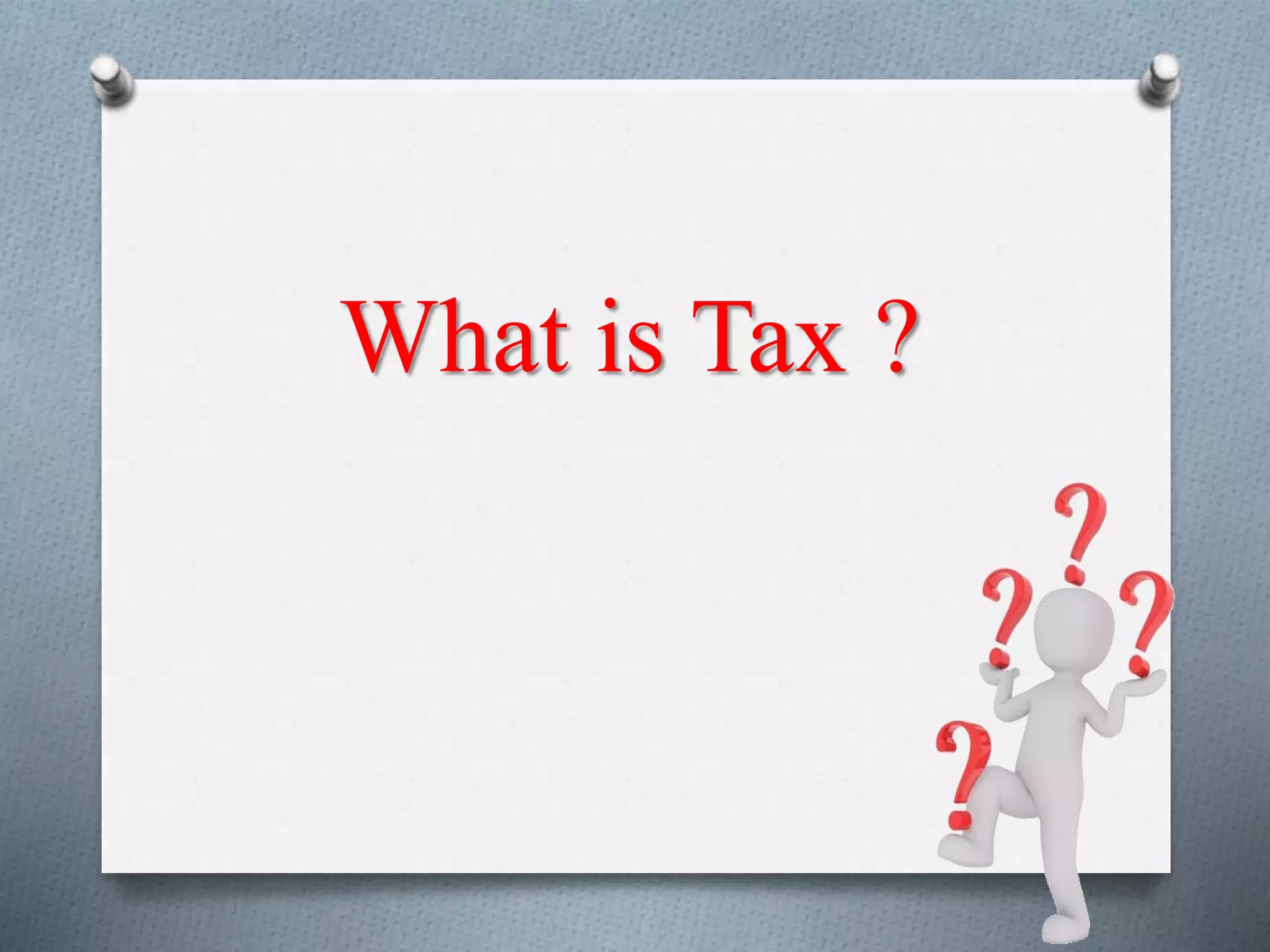 What is tax | PPT