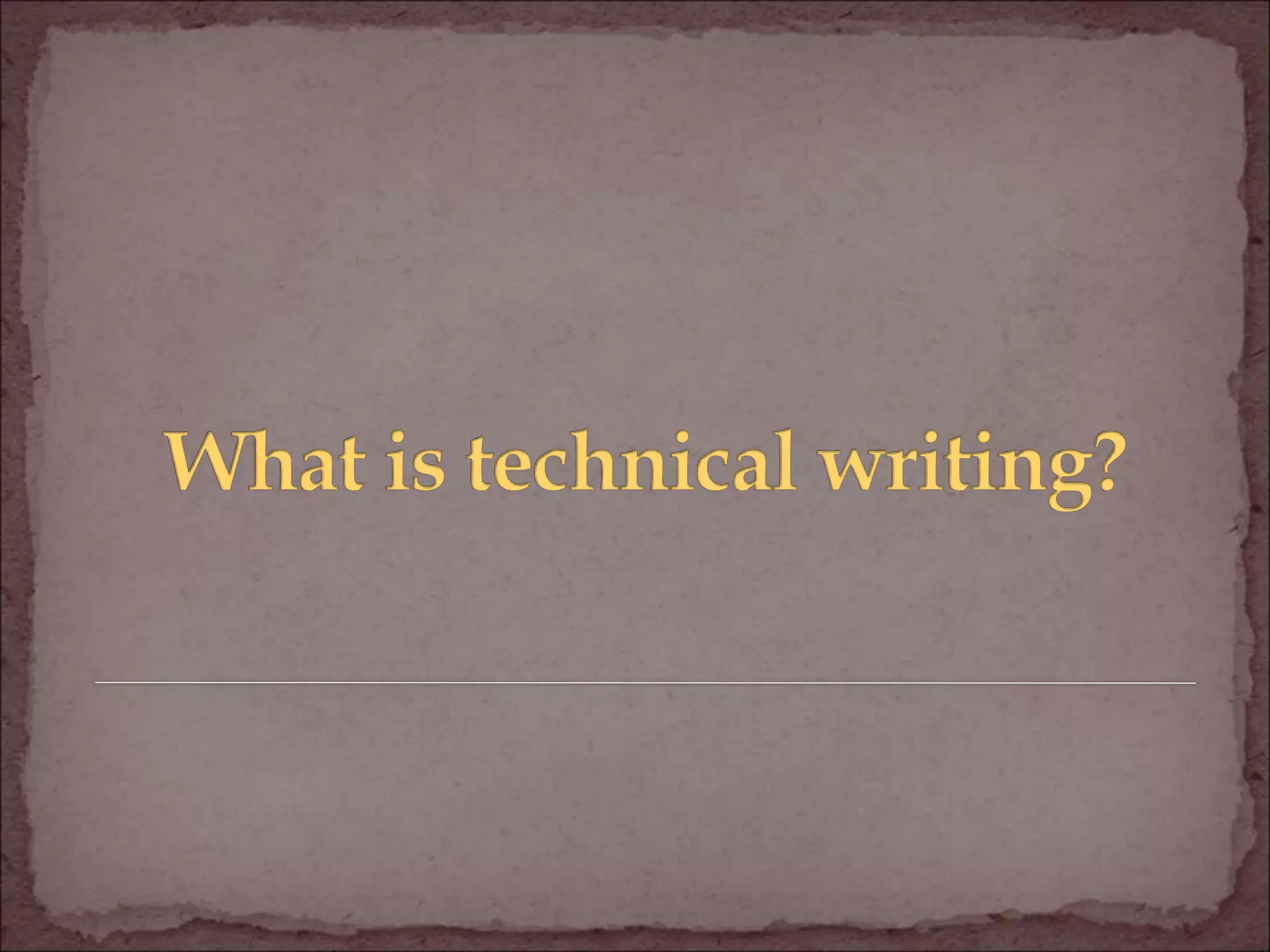what is techical writing1.ppt