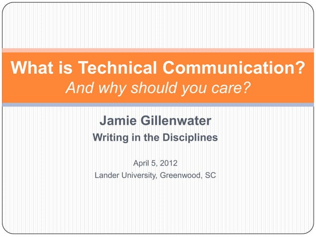 What is Technical Communication? And Why Should You Care? | PPT