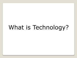What is technology | PPT