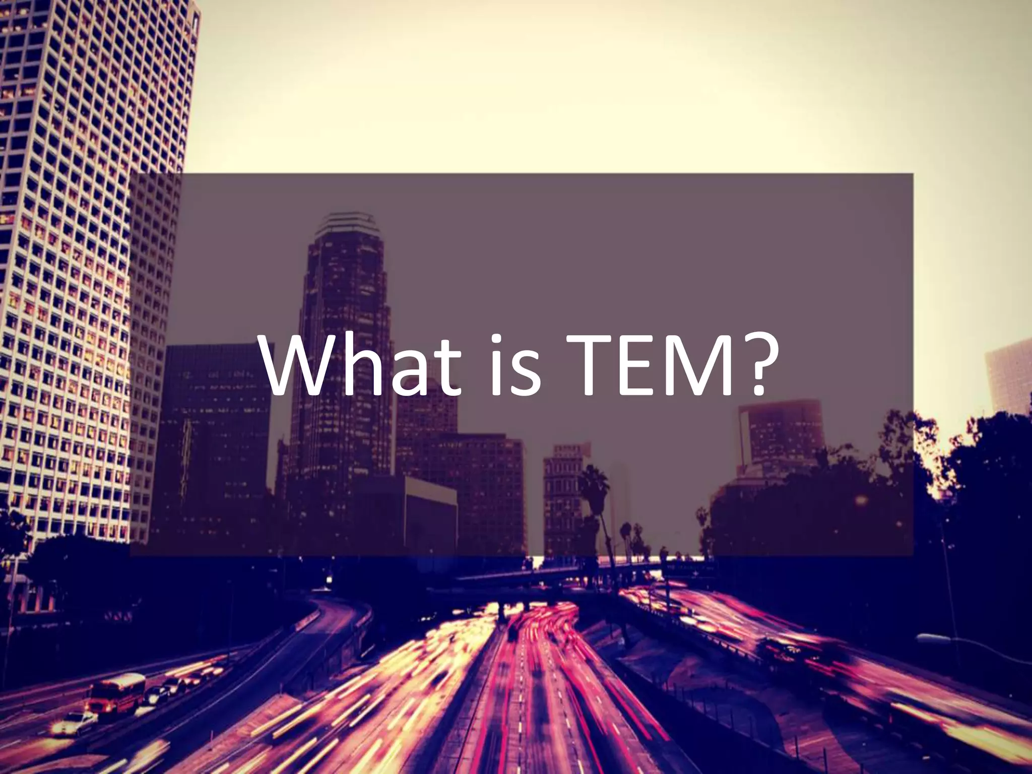 What is TEM? | PPT