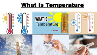 Temperature and its measurement | PPT