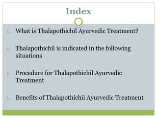 What is Thalapothichil Ayurvedic Treatment? | PPTX