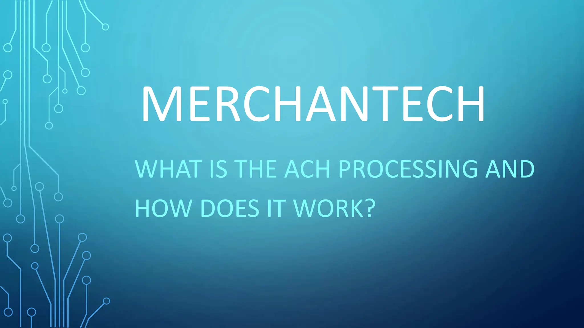 What is the ACH Processing and how does it work.pptx