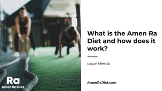 Amen Ra Diet: What The Amen Regimen Is And How It Works | PPTX