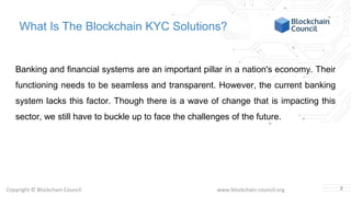 What Is The Blockchain kyc solutions | PPTX