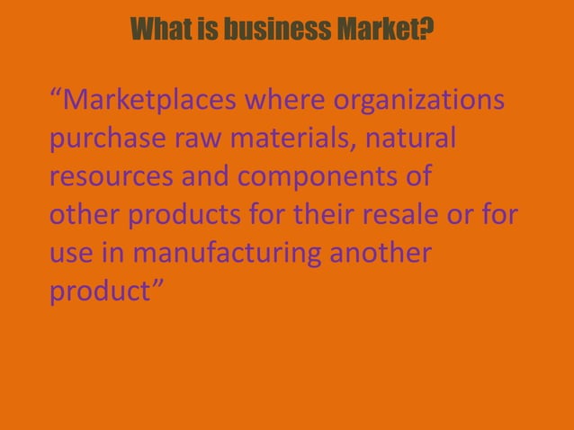 What is the business market, and how does it differ from the consumer ...