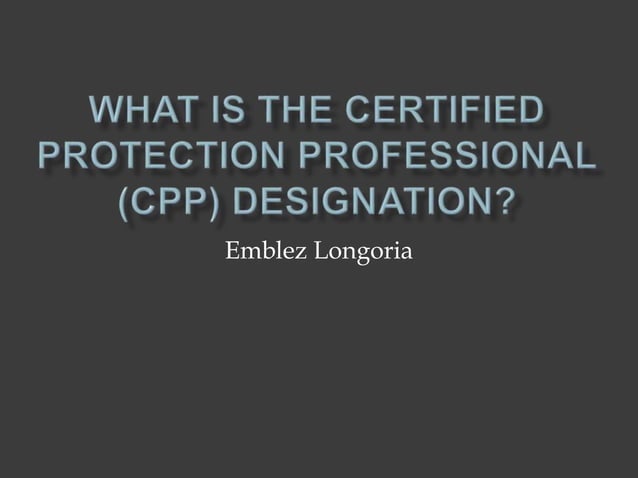 What is the Certified Protection Professional (CPP) Designation? | PPT