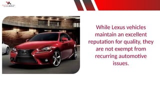What is the common problem for the Lexus car | PPTX