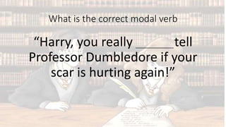 What is the correct modal verb | PPT