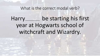 What is the correct modal verb | PPT